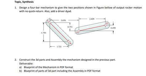 Solved Topic Synthesis Design A Four Bar Mechanism To Chegg Com