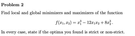 Solved Find Local And Global Minimizers And Maximizers Of