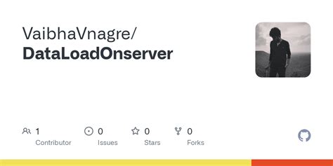 GitHub VaibhaVnagre DataLoadOnserver