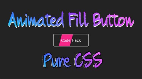 Animated Fill Button Using Html And Pure Css Nikhilscode Coding Css
