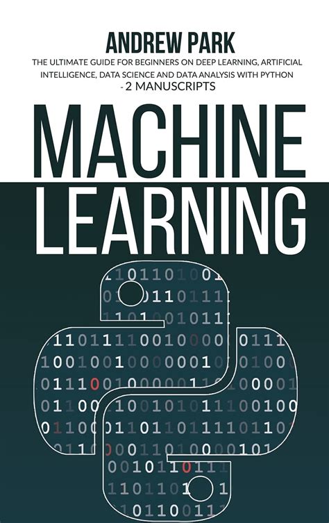 Machine Learning The Ultimate Guide For Beginners On Deep Learning