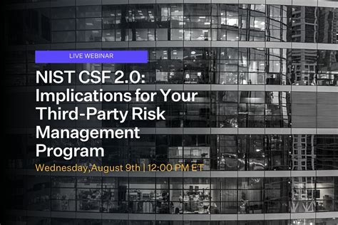 Nist Csf 2 0 Implications For Your Tprm Program Webinar Third