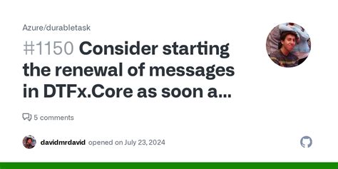 consider starting the renewal of messages in dtfx core as soon as they
