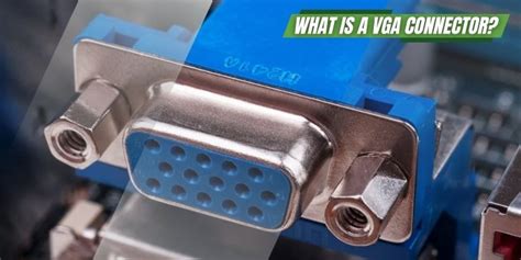 Vga Connector Pinout Explained Importance And Misconception