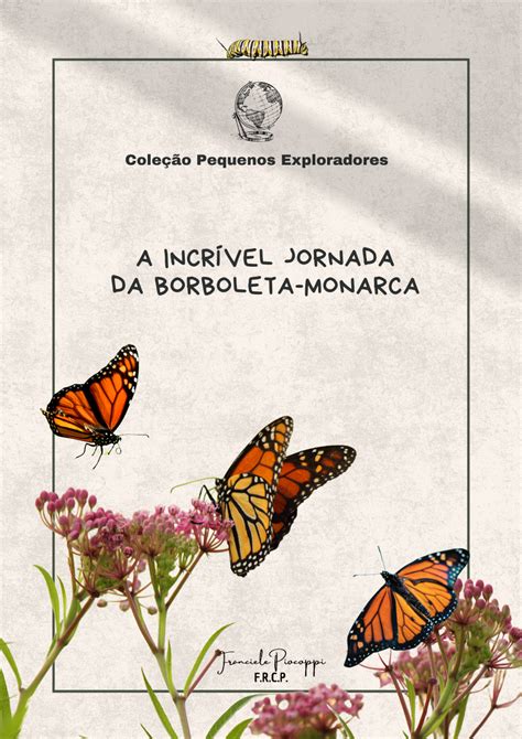 A Incrível Jornada Da Borboleta Monarca Franciele Ribeiro Hotmart