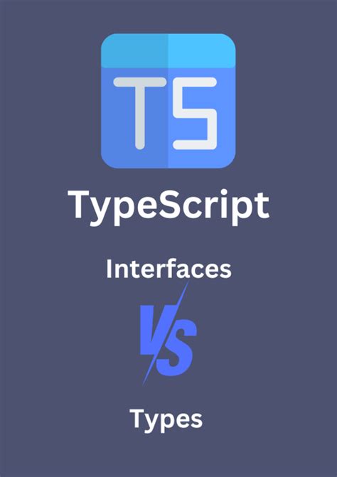 Mastering Typescript Interfaces Vs Types