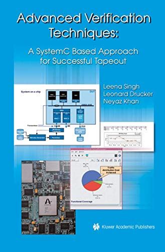 Advanced Verification Techniques A Systemc Based Approach For Successful Tapeout Singh Leena