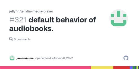 Default Behavior Of Audiobooks · Issue 321 · Jellyfinjellyfin Media