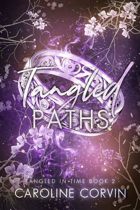 Tangled Paths Tangled In Time 2 By Caroline Corvin Goodreads