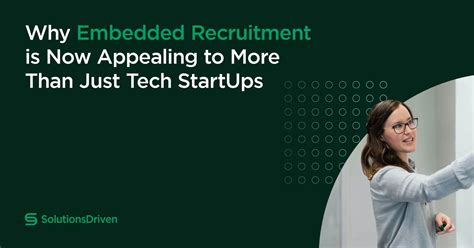 Why Embedded Recruitment Is Now Appealing Solutions Driven