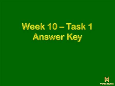 week 10 task 1 answer key ppt