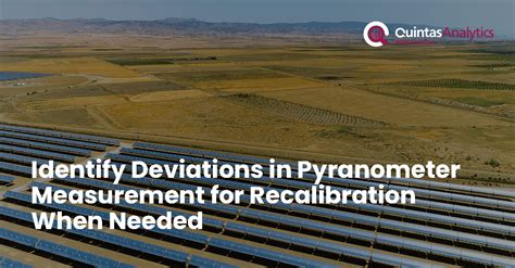 Identify Deviations In Pyranometer Measurement For Recalibration