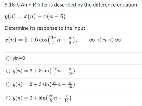 Solved 526 A A Causal Lti System Excited By The Input Xn