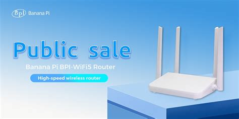 Banana Pi Bpi Wifi5 Low Cost Router Public Sale Banana Pi Open Source