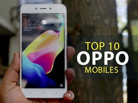 Best Oppo Mobile Phones In India October Top Oppo Smartphones Prices Gizbot