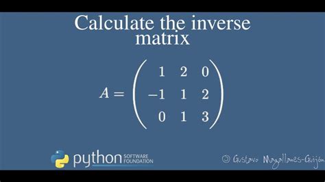calculate the inverse matrix calcula la matriz inversa python youtube