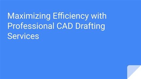 Ppt Maximizing Efficiency With Professional Cad Drafting Services Powerpoint Presentation Id
