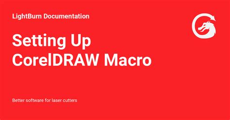 Setting Up CorelDRAW Macro LightBurn Documentation
