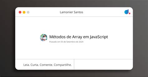 Métodos De Array Em Javascript Lamonier Santos Dio