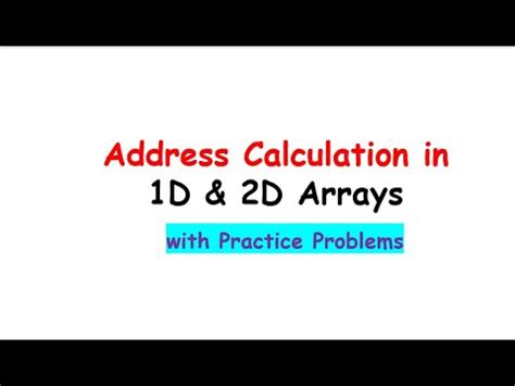 Address calculation in 1D and 2D arrays| Practice Problems | Data Structure - YouTube