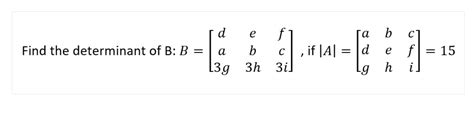 Solved Find The Determinant Of B B Da Geb Hfc I If Chegg