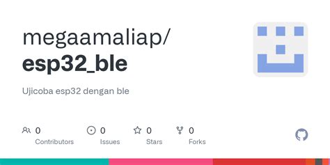 github megaamaliap esp32 ble ujicoba esp32 dengan ble