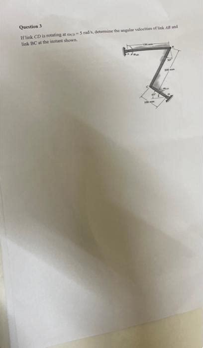 Solved Question 3 If Link Cd Is Rotating At ω2 5rad S