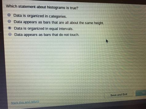 Solved Which Statement About Histograms Is True O Data Is