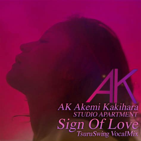 Sign Of Love TsuruSwing VocalMix AK Akemi Kakihara