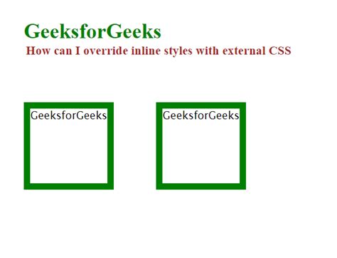 How To Override Inline Styles With External In Css Geeksforgeeks