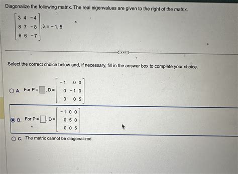 solved diagonalize the following matrix the real