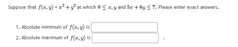 solved suppose that f x y x2 y2 at which 0≤x y and 5x 6y≤7