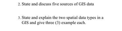 Solved 2 State And Discuss Five Sources Of GIS Data 3 Chegg Com