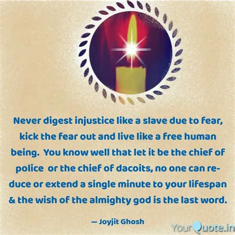 Never Digest Injustice Li Quotes And Writings By Joyjit Ghosh