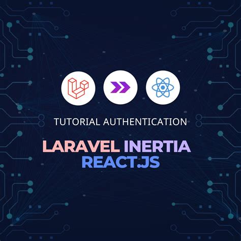 Laravel Inertia Reactjs Authentication Fullstackdeveloper Fika