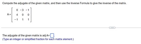 Solved Compute The Adjugate Of The Given Matrix And Then