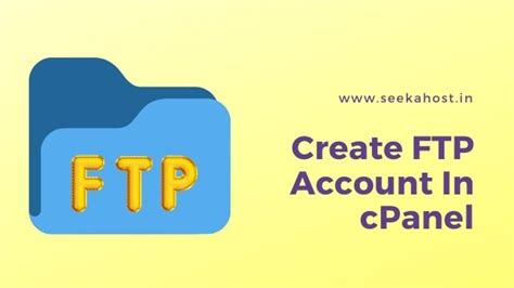 How To Create Ftp Account In Cpanel Seekahost India Web Hosting