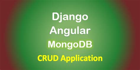 Django Angular MongoDB Example Build CRUD App DEV Community