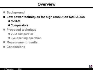 A B SAR ADC With Eye Opening VCO Based Comparator PPTX Cameras And Camcorders Consumer