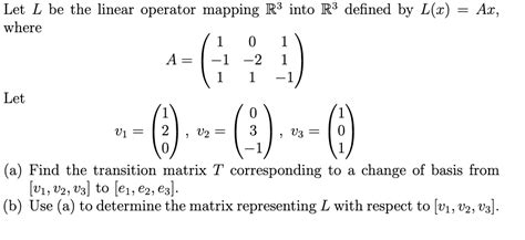 Solved A 1 Let L Be The Linear Operator Mapping R3 Into