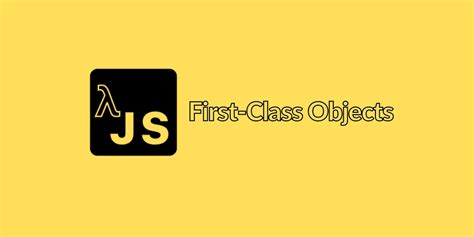 2 First Class Objects Dev Community