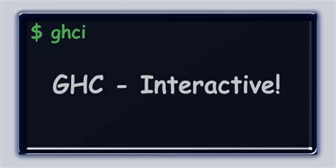GHCi