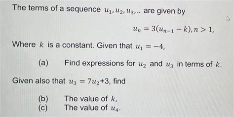 solved the terms of a sequence u₁ u₂ u3 are given by un