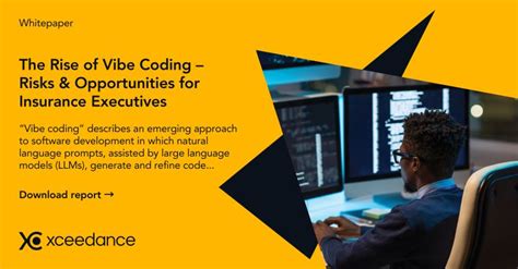 The Rise Of Vibe Coding” Risks And Opportunities For Insurance