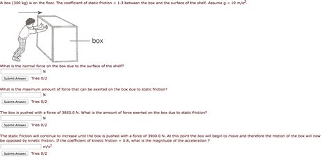 Solved A Box 300 Kg Is On The Floor The Coefficient Of