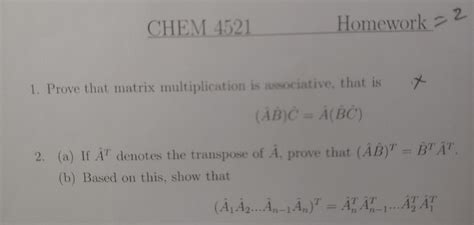 Solved 1 Prove That Matrix Multiplication Is Associative