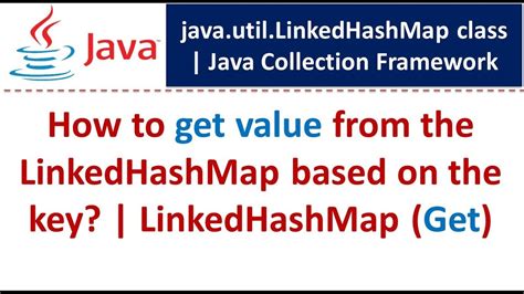 How To Get Value From The Linkedhashmap Based On The Key