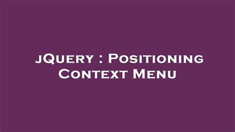 Jquery Positioning Context Menu Youtube