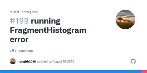 Running Fragmenthistogram Error · Issue 199 · Stuart Labsignac · Github