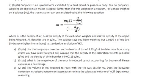 Solved 2 8 Pts Buoyancy Is An Upward Force Exhibited By A